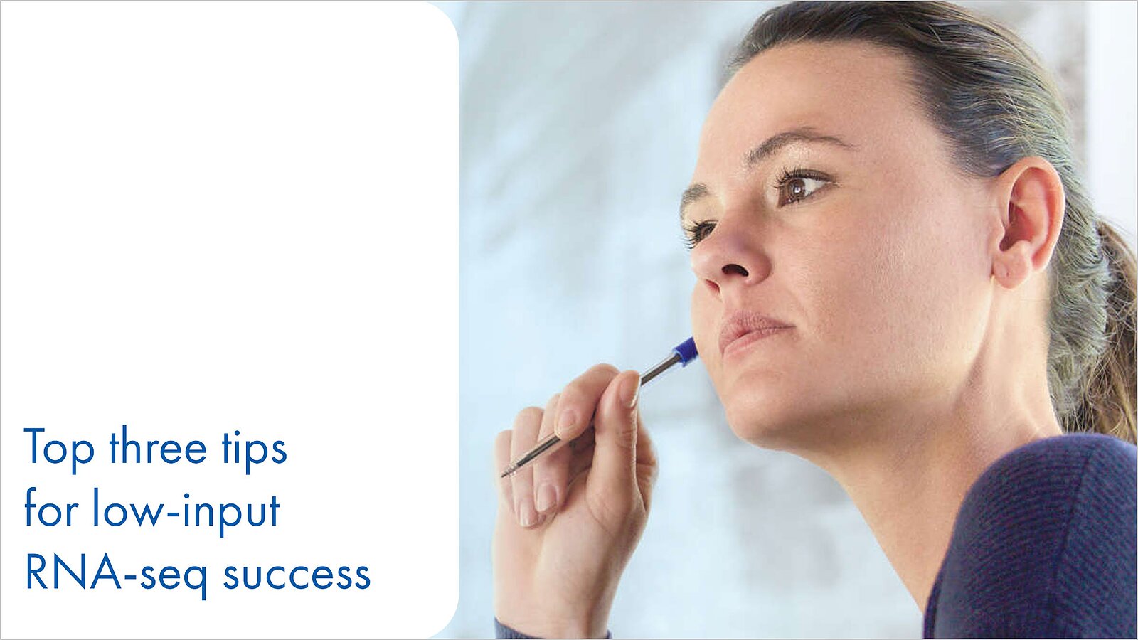 Top 3 Tips for Low-Input RNA-Seq Success | Scientist.com