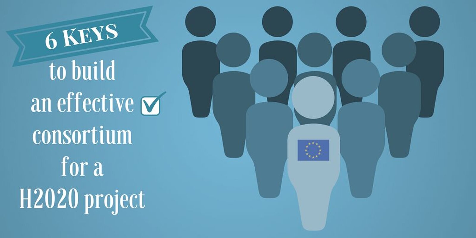 6 Keys to Build an Effective Consortium for a H2020 Project | Scientist.com